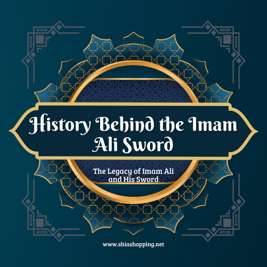 History Behind the Imam Ali Sword | SHIA SHOPPING