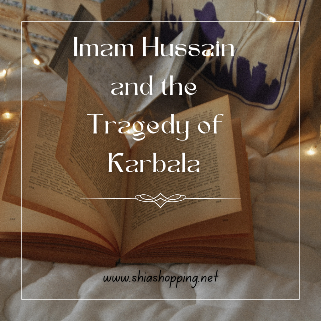 Imam Hussain and the Tragedy of Karbala | SHIA SHOPPING